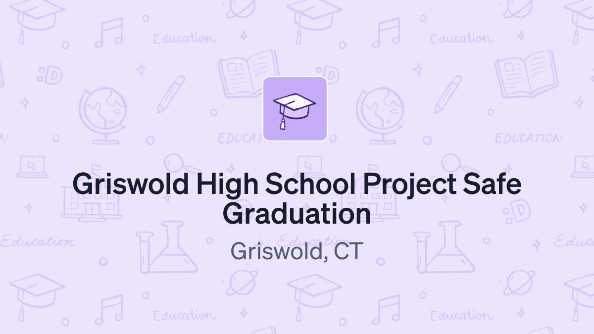 Donate to Griswold High School Project Safe Graduation (20-4699239)