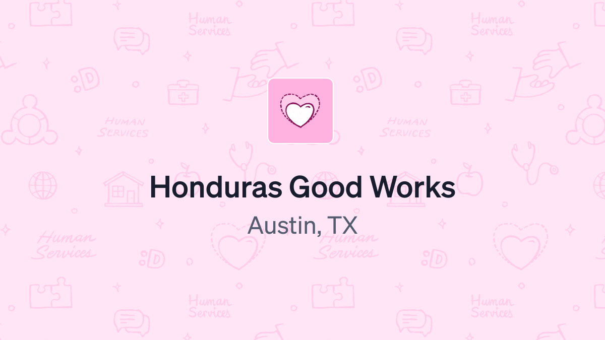 Donate to Honduras Good Works from Austin, TX (27-0562502) using Daffy