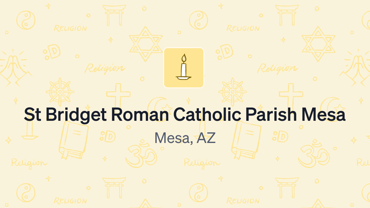 Donate to St Bridget Roman Catholic Parish Mesa (37-1575761)