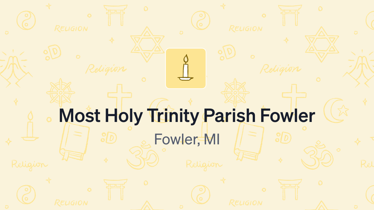 Donate to Most Holy Trinity Parish Fowler (38-1359522) using Daffy