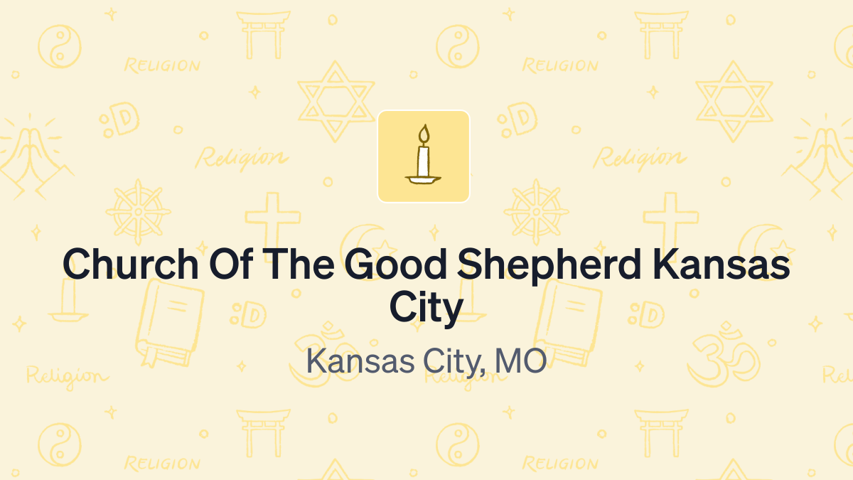 Donate to Church Of The Good Shepherd Kansas City (44-0654294)