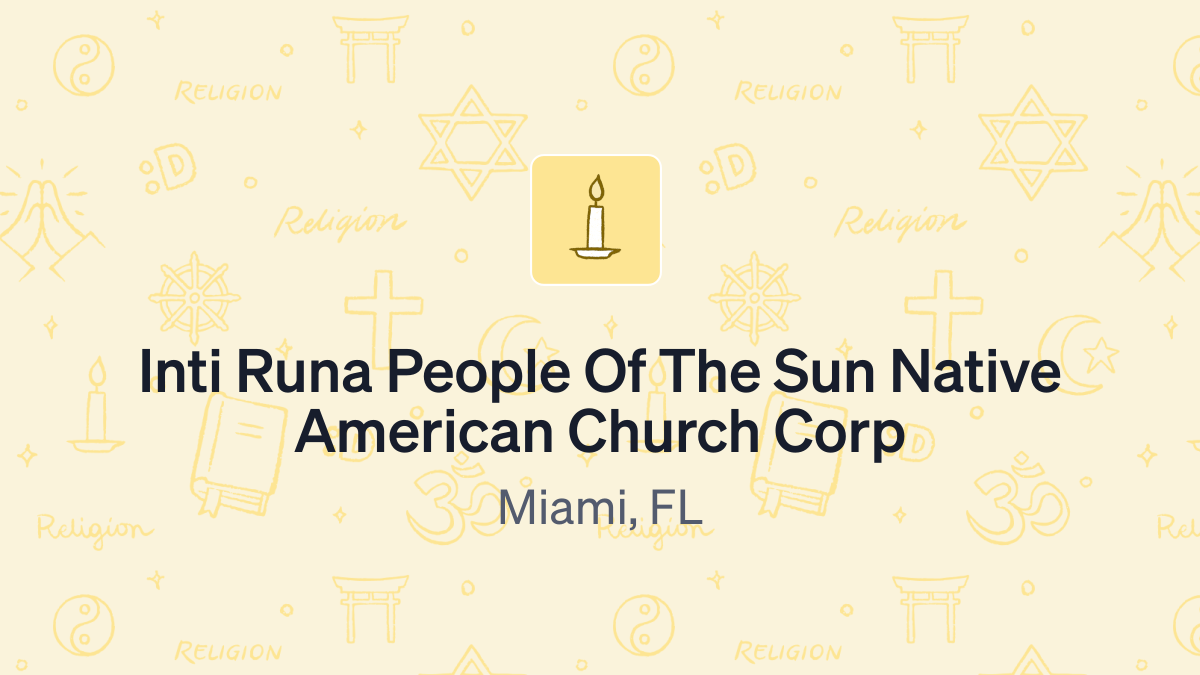 Donate to Inti Runa People Of The Sun Native American Church Corp (47 ...
