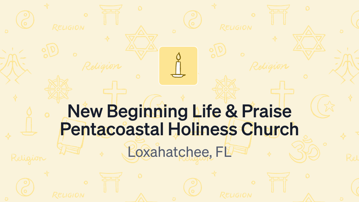 Donate to New Beginning Life & Praise Pentacoastal Holiness Church (59-3709759)