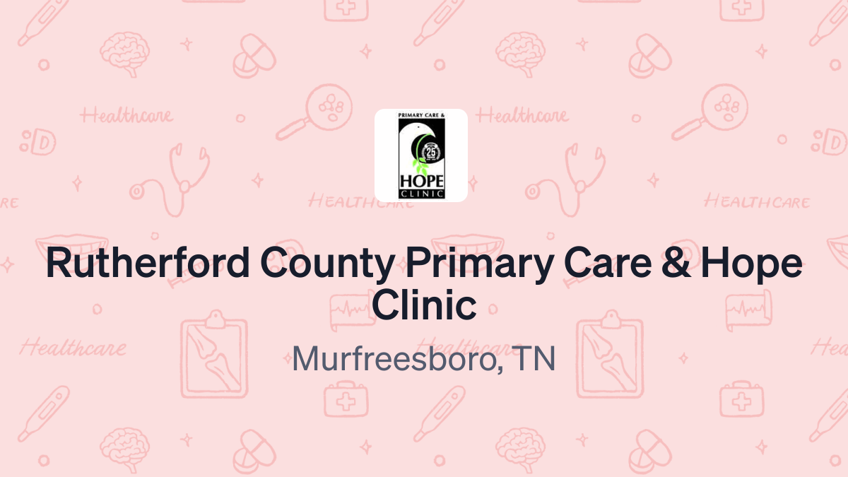 Donate to Rutherford County Primary Care & Hope Clinic (62-1482091)