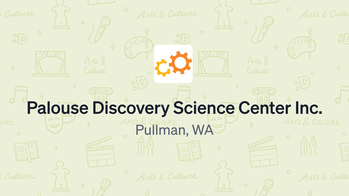 Donate to Palouse Discovery Science Center Inc. (82-0523927)