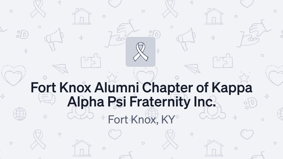 Donate to Fort Knox Alumni Chapter of Kappa Alpha Psi Fraternity Inc. (82-1878438)