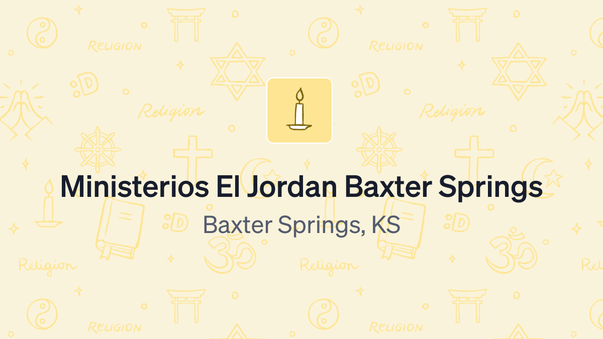 Donate to Ministerios El Jordan Baxter Springs (88-2781920)