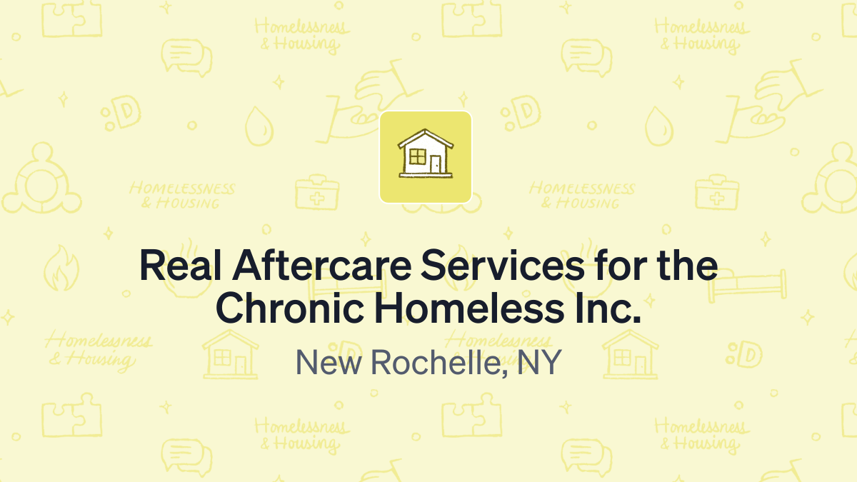 Donate to Real Aftercare Services for the Chronic Homeless Inc. (90 ...