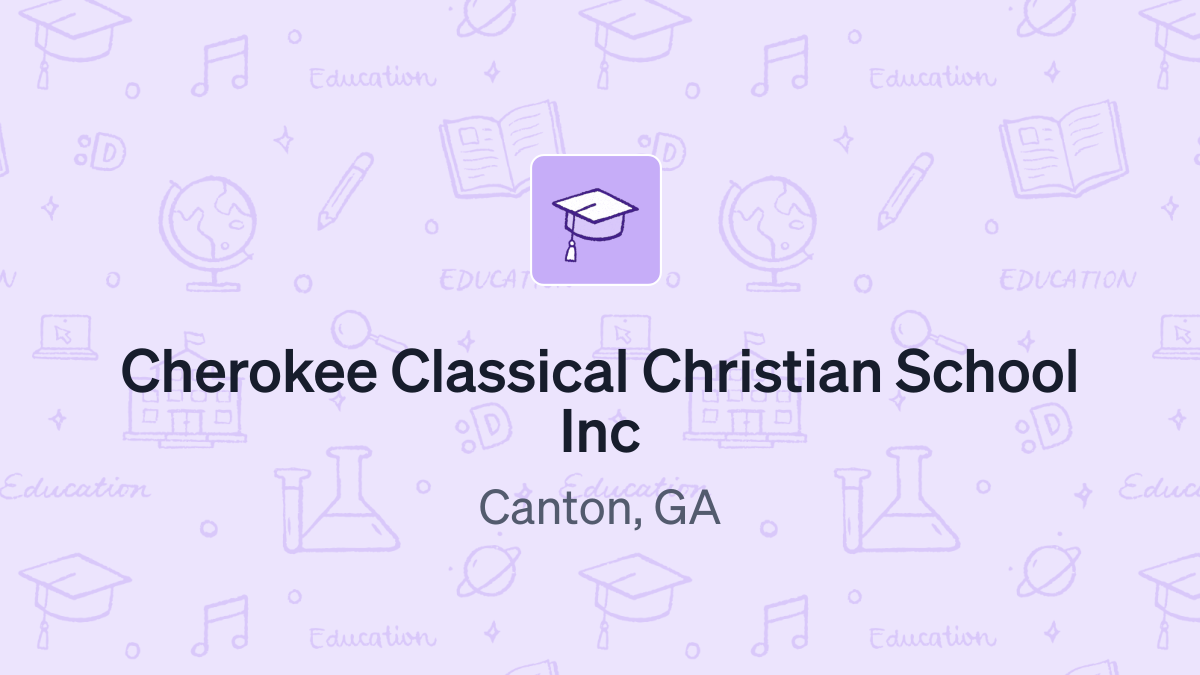 Donate to Cherokee Classical Christian School Inc (92-0250022)