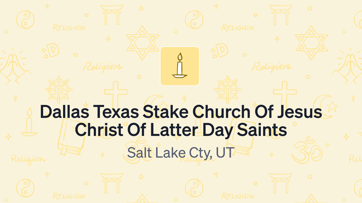 Donate to Dallas Texas Stake Church Of Jesus Christ Of Latter Day ...