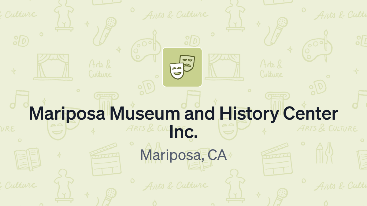 Donate to Mariposa Museum and History Center Inc. (94-6050425)